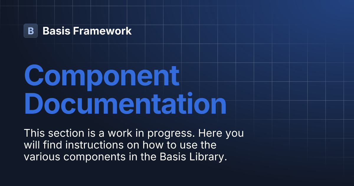 Component Documentation | Basis Framework